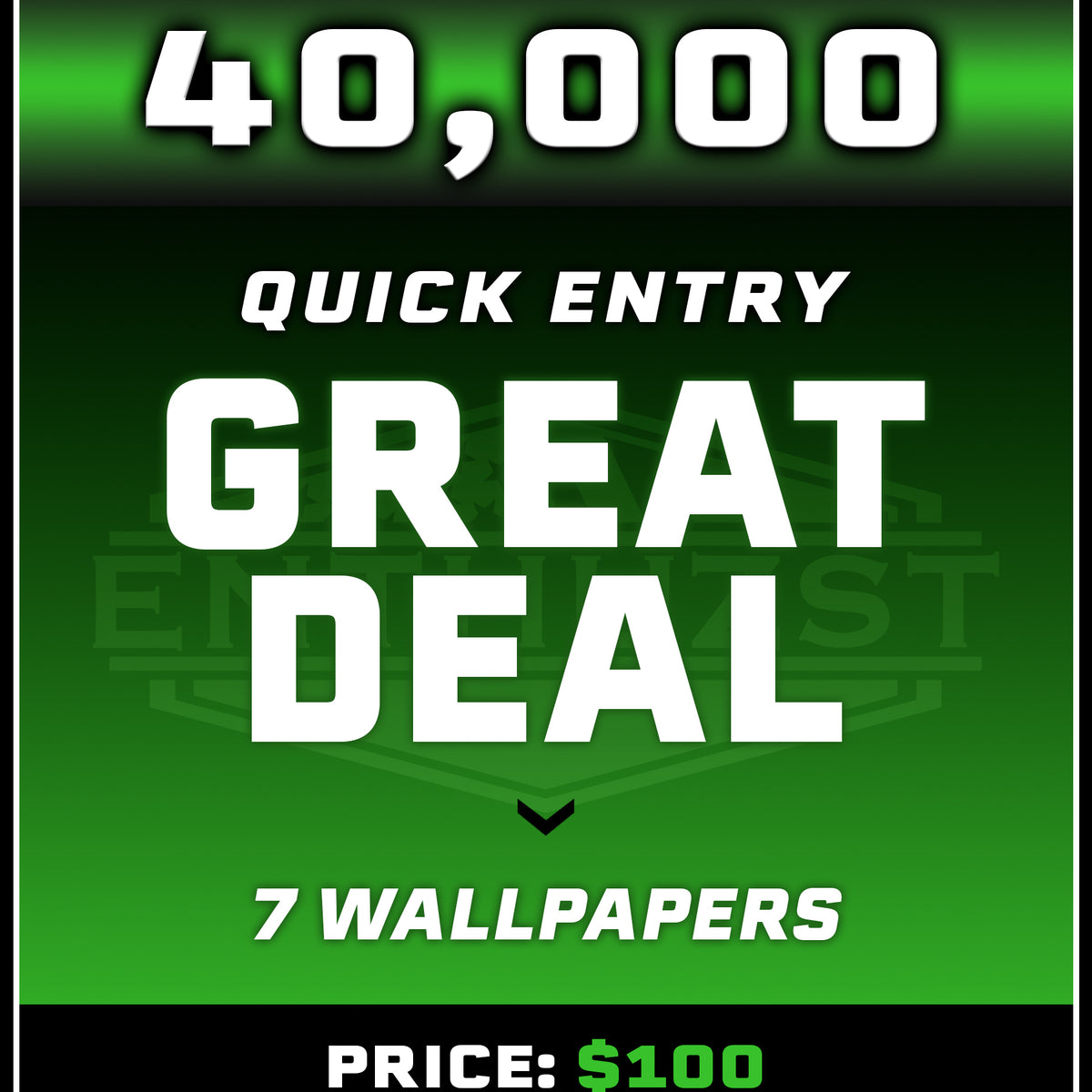 ($100) QUICK ENTRY – Enthuzst